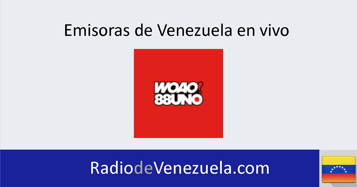 Woao 88.1 FM en vivo - Emisoras de Radio Venezuela Woao 88.1 FM en vivo - Emisoras de Radio Venezuela